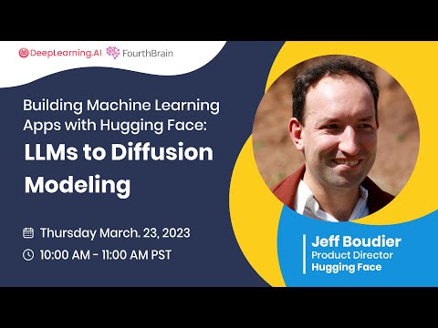 Building Machine Learning Apps with Hugging Face: LLMs to Diffusion Modeling