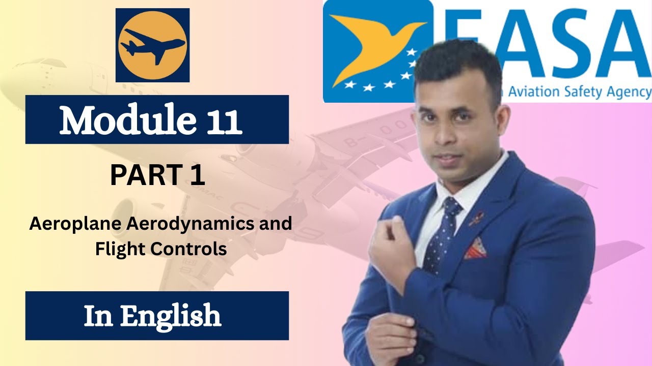 Module 11 - Aeroplane Aerodynamics and Flight Controls | Part 1 | EASA B1 Exam preparation