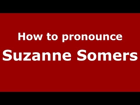 How to pronounce Suzanne Somers (American English/US) - PronounceNames.com