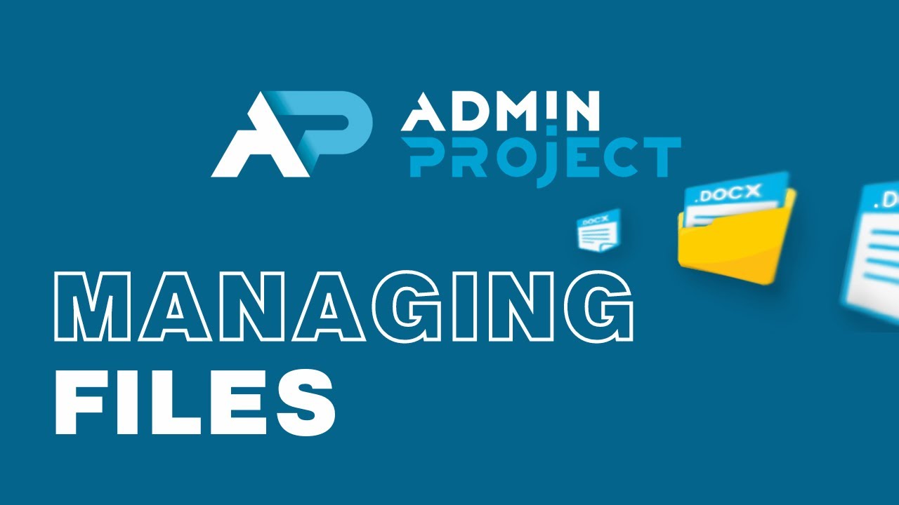 Admin Project - Managing Files