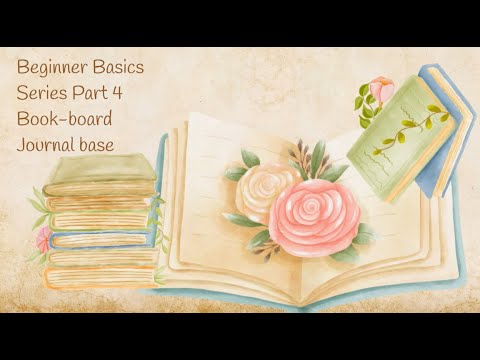 Beginner Basics Part 4 – Making a book-board journal base!!! – Julie ...