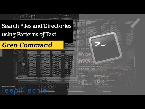 Grep Command | Search Files and Directories using Patterns of Text