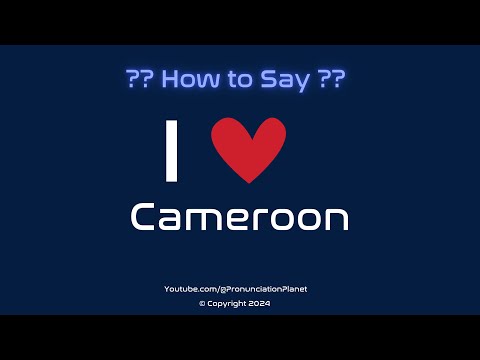 How to Pronounce I ❤️ Cameroon? | How to Say I Love Cameroon in English? | Pronunciation Planet