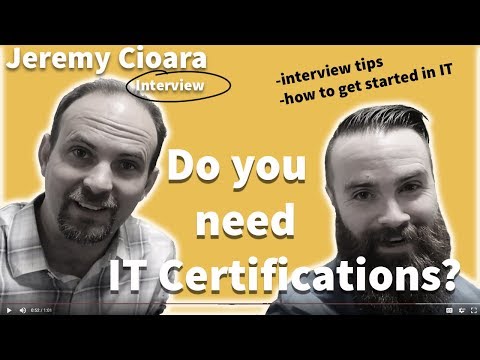 Do You Need IT Certifications to Get Started in IT? ft. Jeremy Cioara