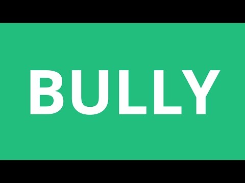 How To Pronounce Bully - Pronunciation Academy