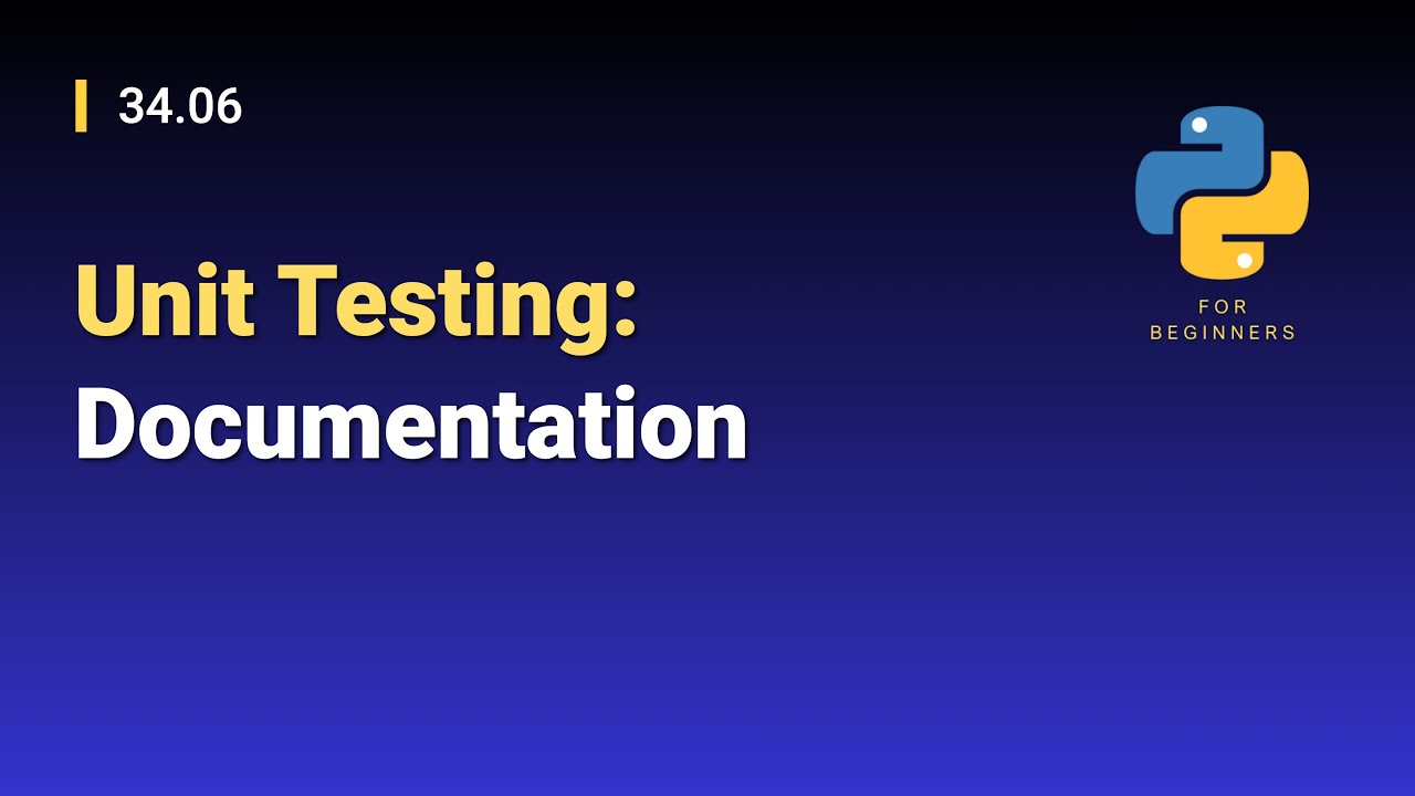 [Python for Beginners]: 34.06. Unit Testing: Documentation