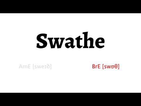 How to Pronounce swathe in American English and British Englishswathe