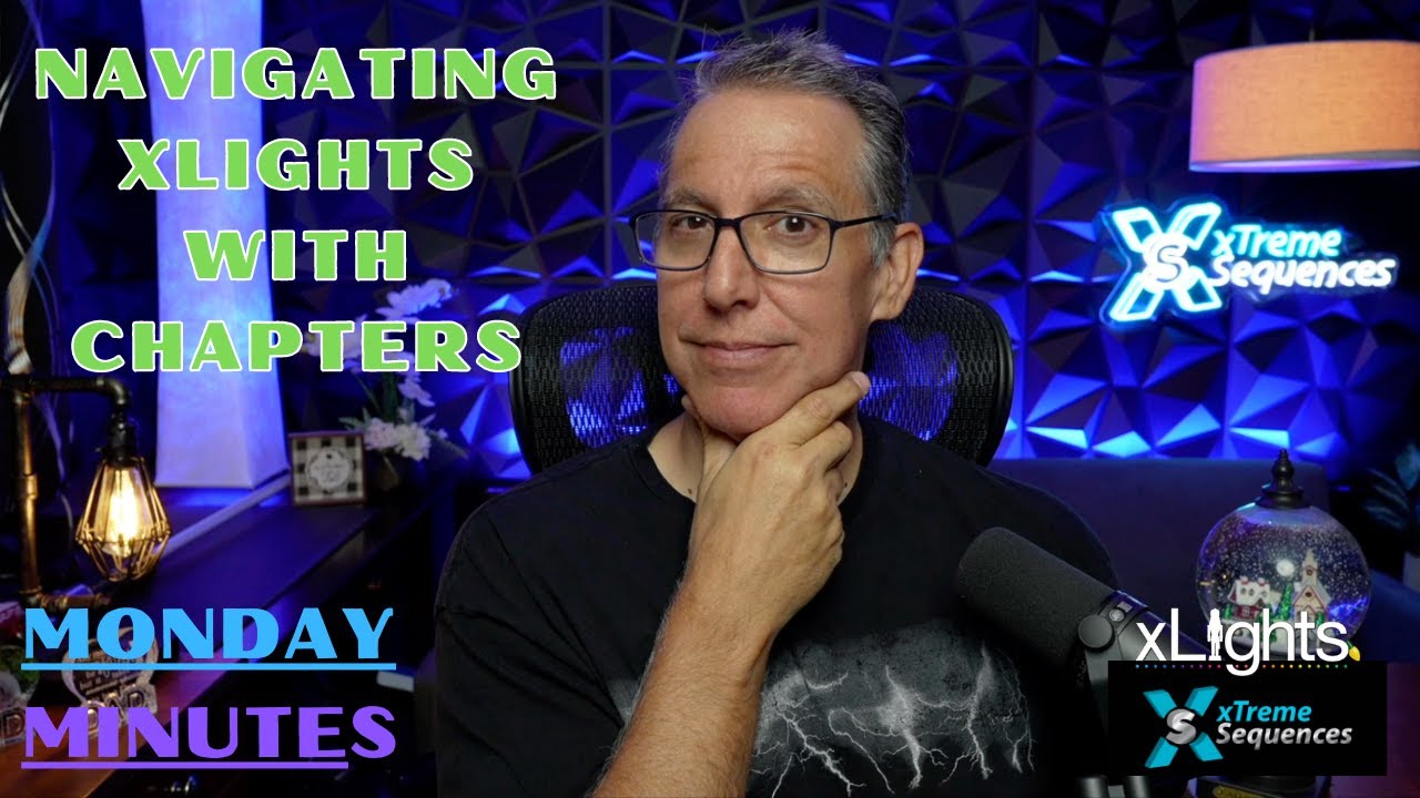 Navigating xLights With Chapters