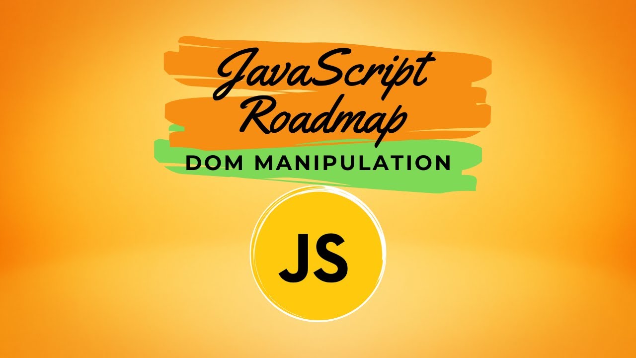 JavaScript Roadmap - DOM Manipulation