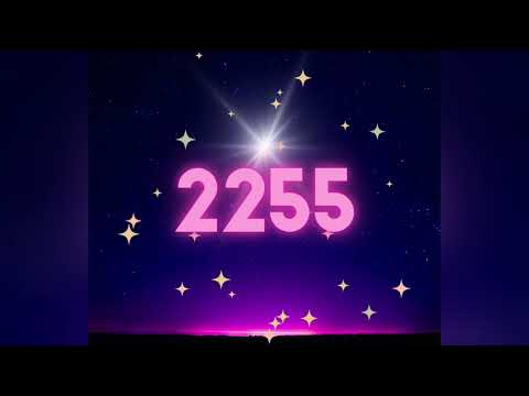 2255 Message From Your Angels 2255 Meaning | Massive Soul Shift & Quantum Timeline Upgrade