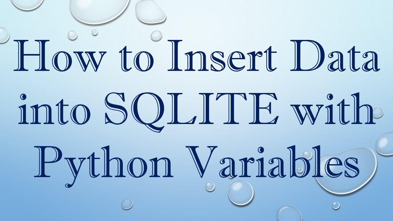 How to Insert Data into SQLITE with Python Variables