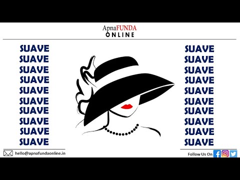 Word Of The Day - Suave | Build Your Vocabulary | ApnaFUNDA Online