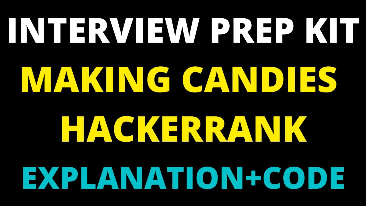 Making Candies Hackerrank Solution