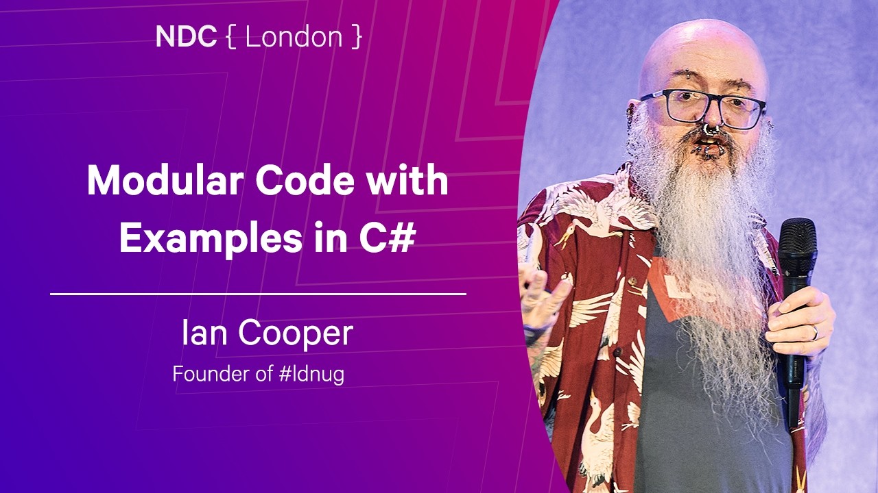 Modular Code with Examples in C# - Ian Cooper - NDC London 2026