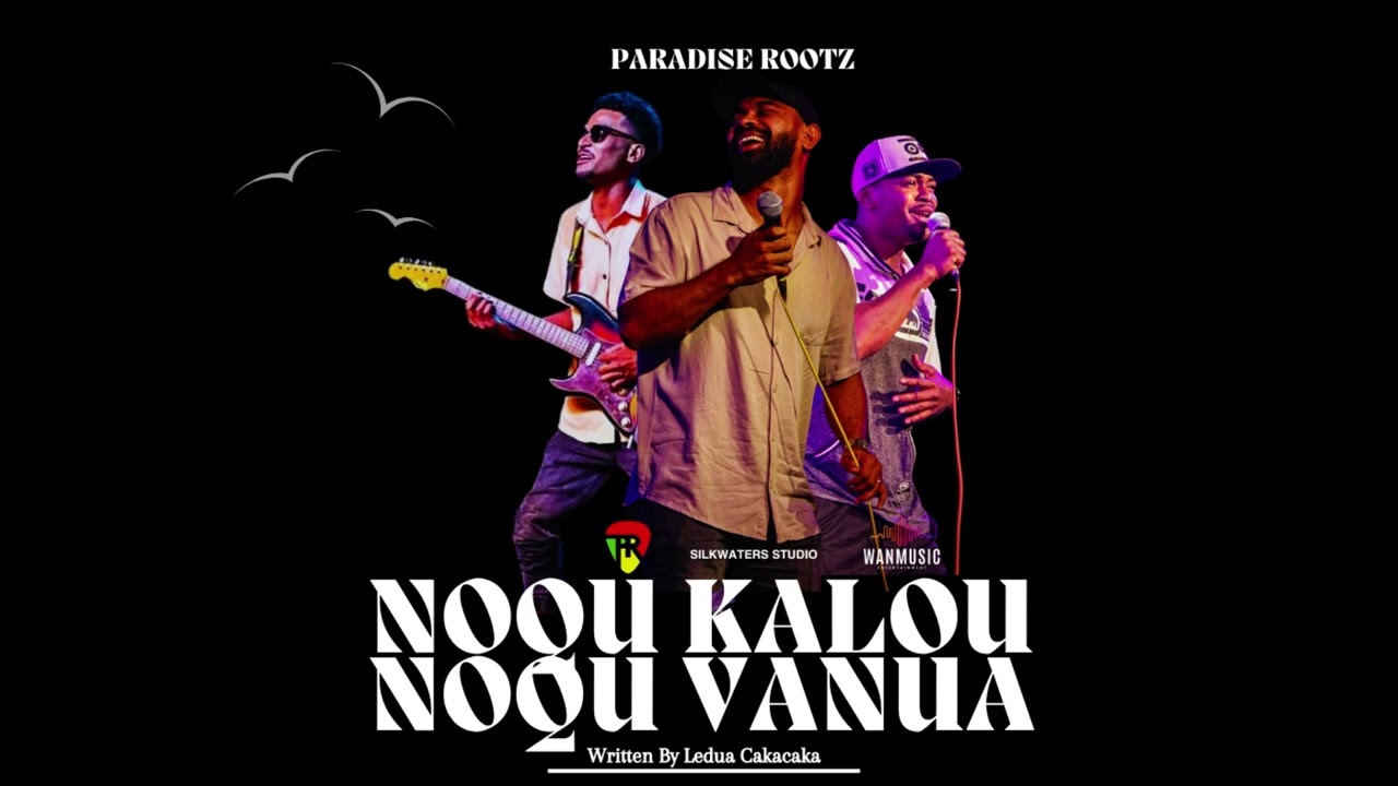 Lyrics & Translations of Noqu Kalou Noqu Vanua by Paradise Rootz | Popnable