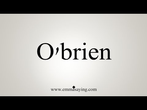 How To Say O'brien