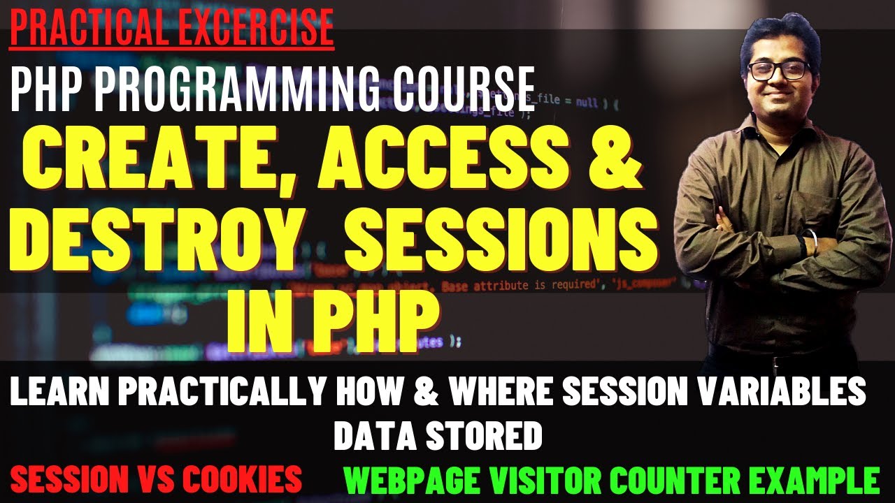PHP Sessions | PHP Tutorial to Create, Access and Destroy Sessions in PHP | How PHP Sessions Work?
