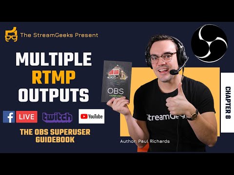 Streaming to Multiple Places with OBS - Chapter 8 - OBS Superuser Guidebook