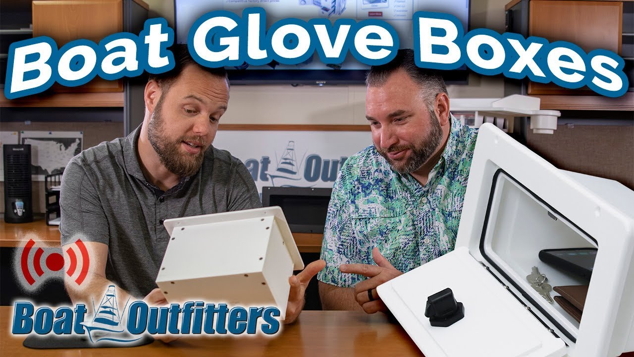 Boat Glove Boxes - How to Add Usable Storage To Your Boat