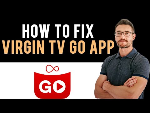 ✅ How to Fix Virgin TV Go App Not Working (Full Guide)