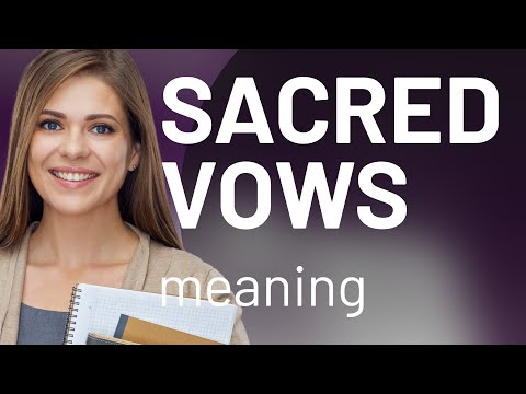 Understanding "Sacred Vows": A Deep Dive into Meaning and Usage