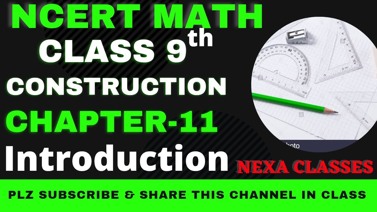 Introduction | Chapter 11 | Construction | Class 9th NCERT Math |