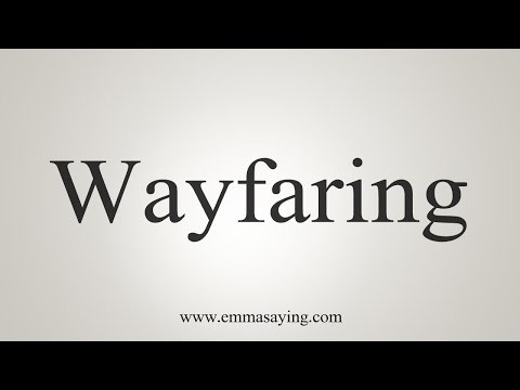 How To Say Wayfaring