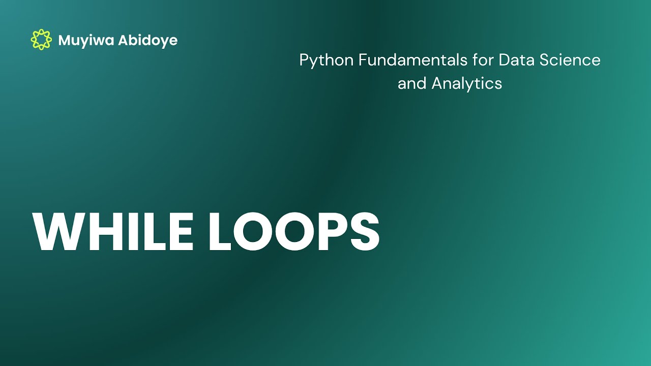 Control Flow 3 - WHILE LOOP