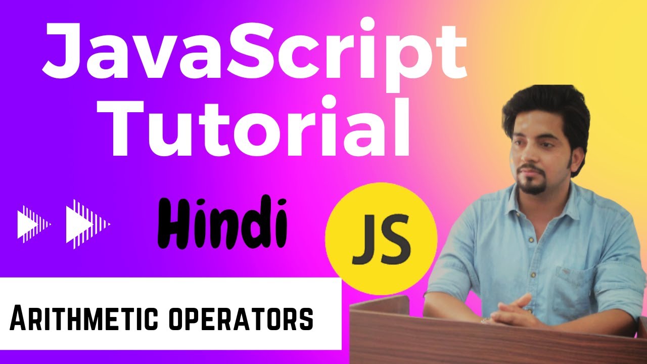 Arithmetic operators  | JavaScript Tutorial in Hindi #9