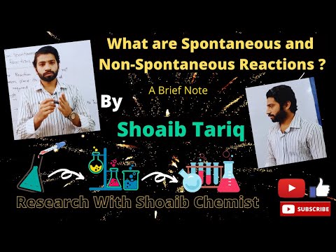 What are Spontaneous and Non-Spontaneous reactions? |Research With Shoaib Chemist |Shoaib Tariq|