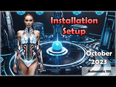 Installation - October 2023 - Stable Diffusion (Automatic 1111)