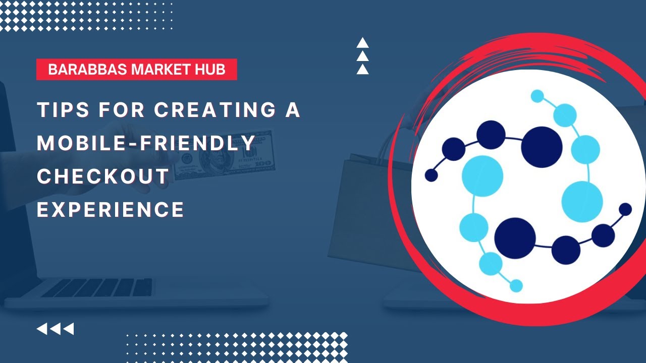 Tips for Creating a Mobile Friendly Checkout Experience