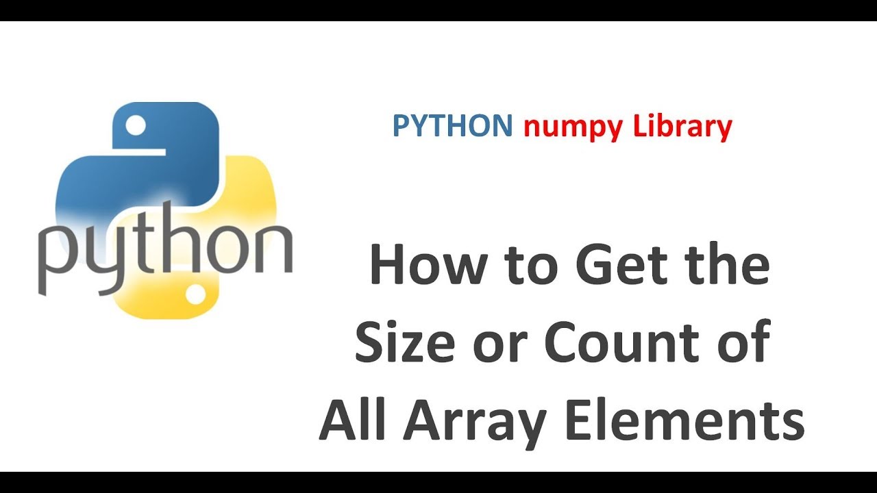 Python numpy Tutorial | How to identify the size of an array | How to get count of array elements