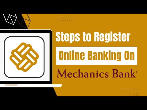 Mechanics Bank - How to Register Online Banking !