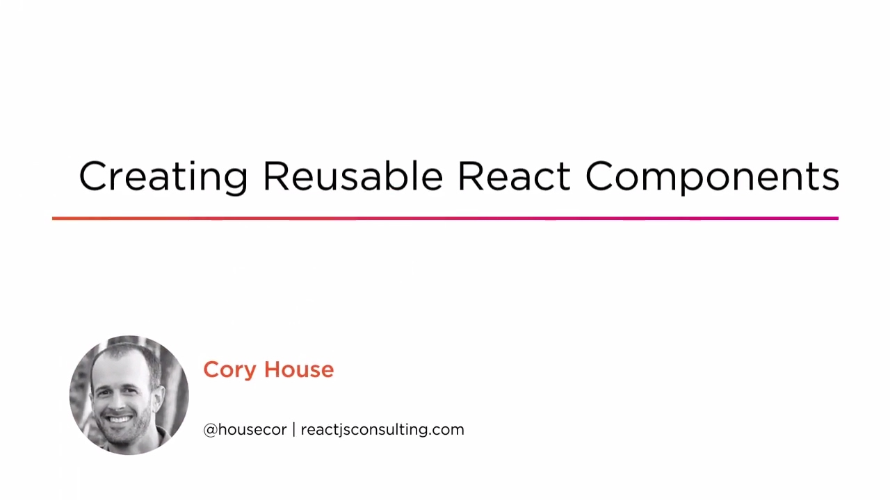 Course Preview: Creating Reusable React Components