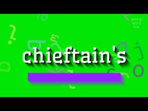 How to say "chieftain's"! (High Quality Voices)