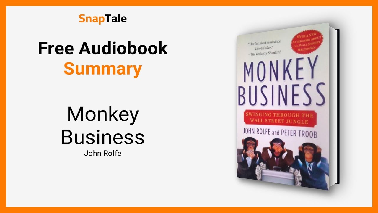 Monkey Business by John Rolfe: 9 Minute Summary