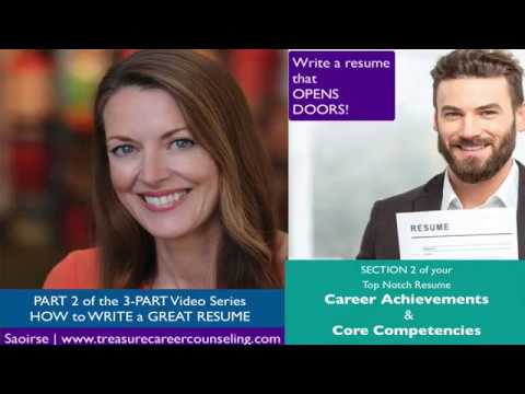 Part 2of3-How to Write a Great Resume -PART 2 - CORE COMPETENCIES ....& more)