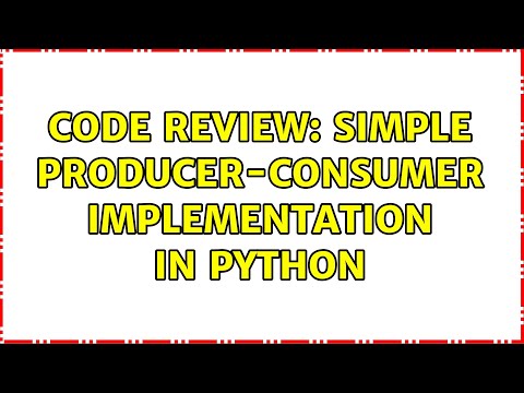 Code Review: Simple Producer-consumer implementation in Python