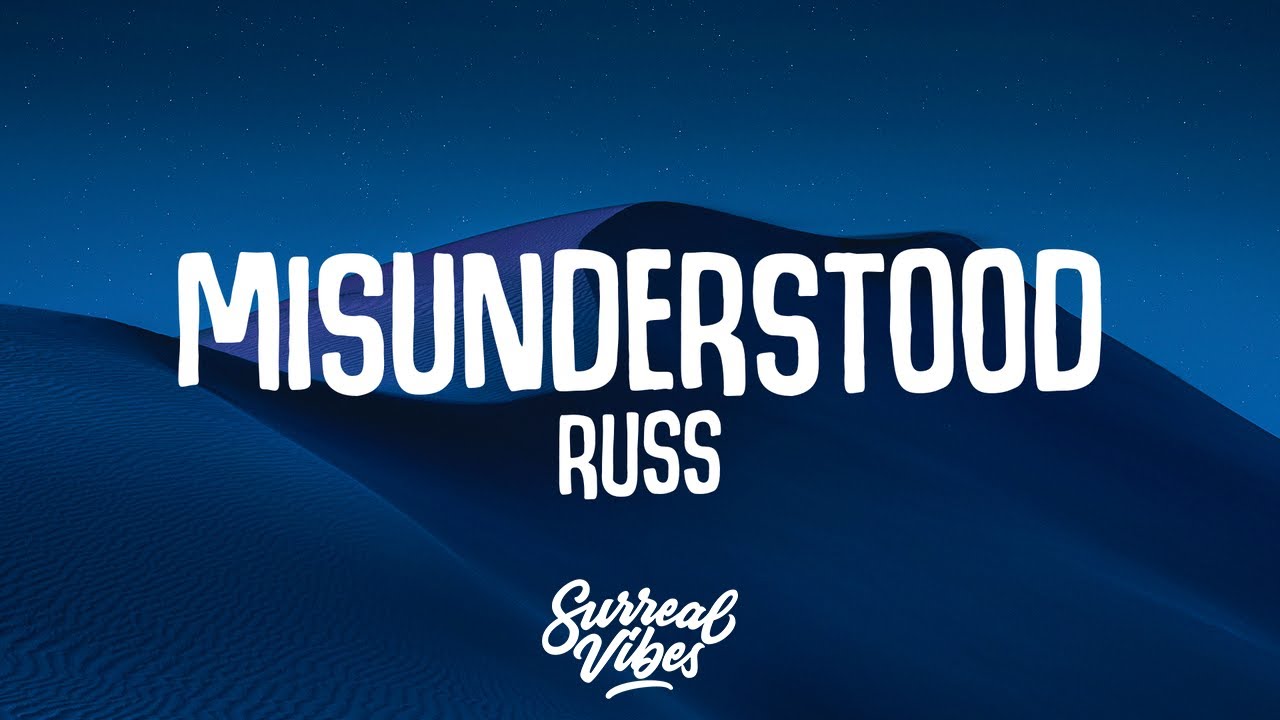 Russ - MISUNDERSTOOD (Lyrics)
