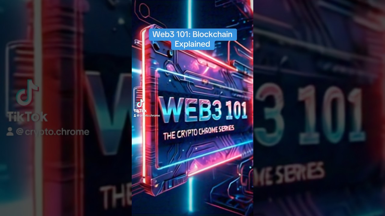 Web3 101: Blockchain Explained