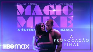 Magic Mike - A Última Dança filme - assistir