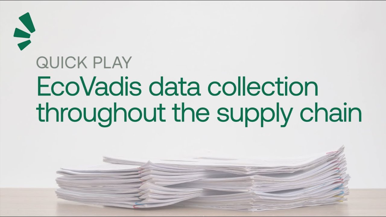 ESG quick play: EcoVadis data collection throughout the supply chain