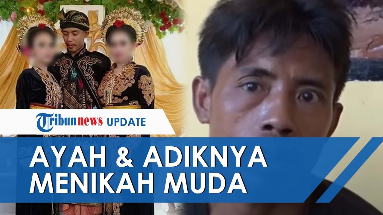 Viral Siswa SMK Nikahi 2 Gadis dalam Sebulan, Ayah dan Adiknya Ternyata juga Nikah saat Usia Belia