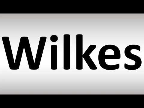 How to Pronounce Wilkes