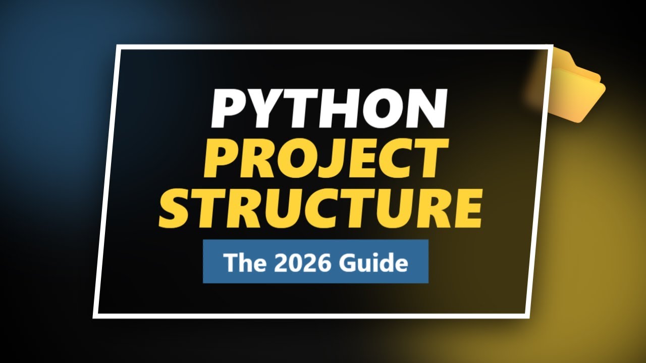 Python Project Structure Explained: The Ultimate Guide for 2026