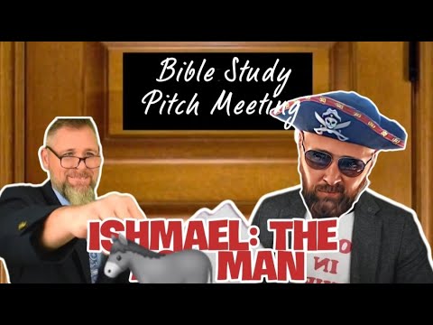 Ishmael: The Wild Donkey Man (Bible Study Pitch Meeting)