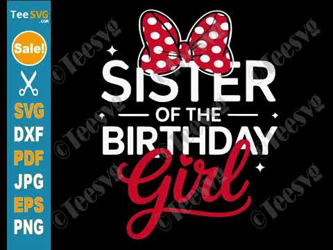 Sister Of The Birthday Girl SVG PNG Bow Family Matching Cricut Shirt Design | Teesvg