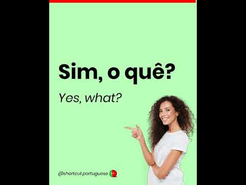 Sim, o quê?