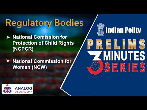 Regulatory Bodies - NCW & NCPCR | Indian Polity | Prelims 3 Minutes Series